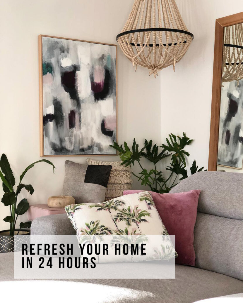 How to refresh your home in 24 hours